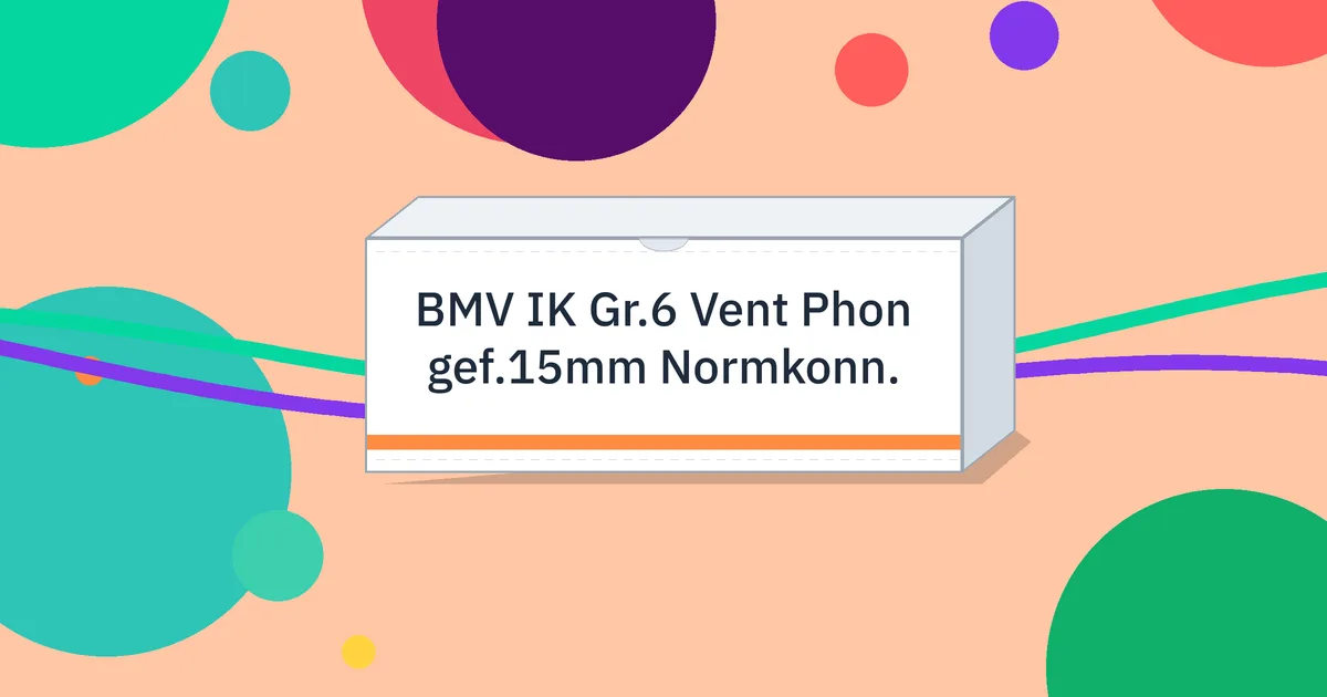 Symbolbild: Packung mit der Aufschrift BMV IK Gr.6 Vent Phon gef.15mm Normkonn. (PZN 18381853) – Verfügbarkeit und Bezug in Apotheken in Frankfurt am Main