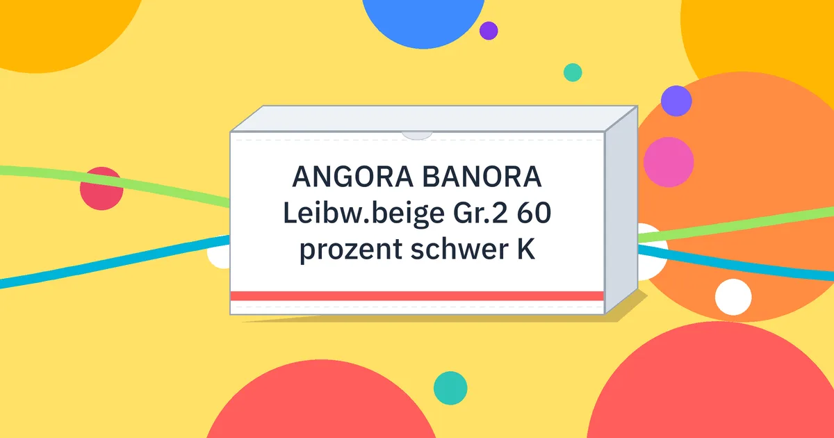 Symbolbild: Packung mit der Aufschrift ANGORA BANORA Leibw.beige Gr.2 60 prozent schwer K (PZN 02769319) – Verfügbarkeit und Bezug in Apotheken in Frankfurt am Main