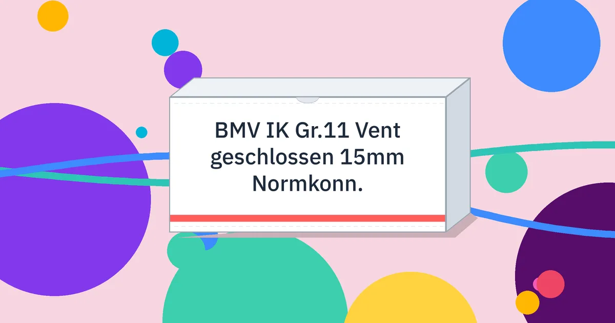 Symbolbild: Packung mit der Aufschrift BMV IK Gr.11 Vent geschlossen 15mm Normkonn. (PZN 18381379) – Verfügbarkeit und Bezug in Apotheken in Frankfurt am Main