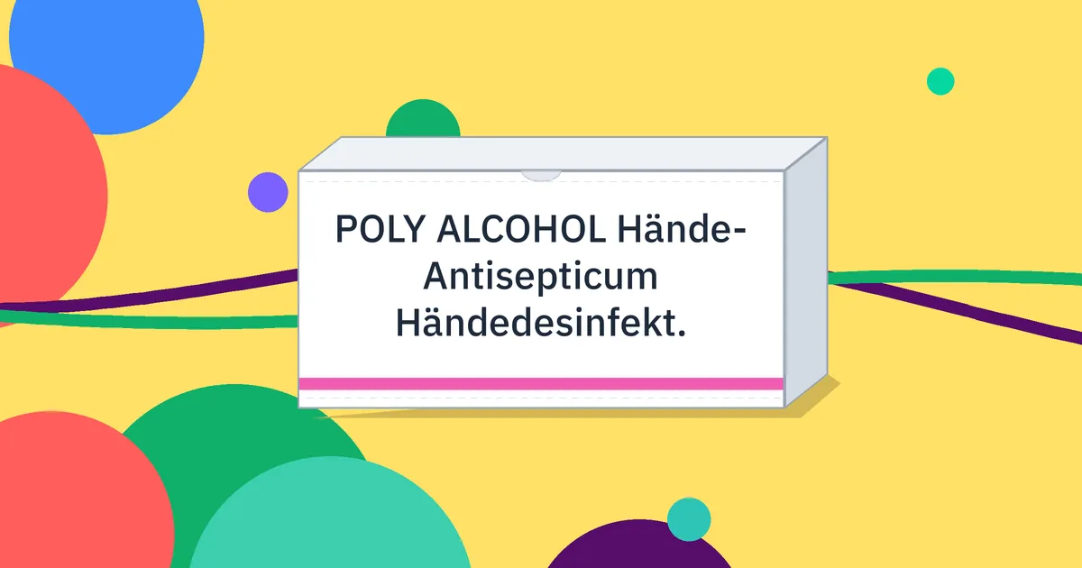 Symbolbild: Packung mit der Aufschrift POLY ALCOHOL Hände-Antisepticum Händedesinfekt. (PZN 06611561) – Verfügbarkeit und Bezug in Apotheken in Frankfurt am Main