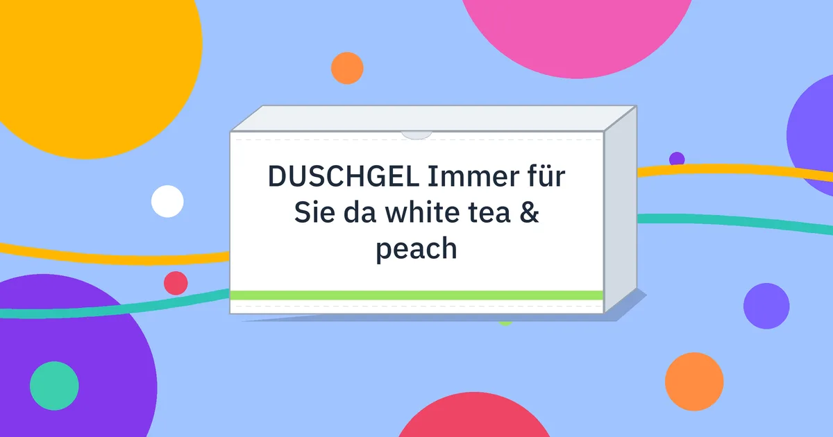 Symbolbild: Packung mit der Aufschrift DUSCHGEL Immer für Sie da white tea & peach (PZN 20941992) – Verfügbarkeit und Bezug in Apotheken in Frankfurt am Main
