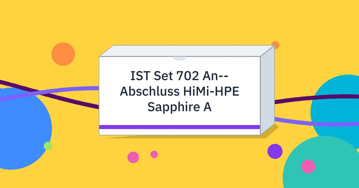 Symbolbild: Packung mit der Aufschrift IST Set 702 An--Abschluss HiMi-HPE Sapphire A (PZN 15895095) – Verfügbarkeit und Bezug in Apotheken in Frankfurt am Main