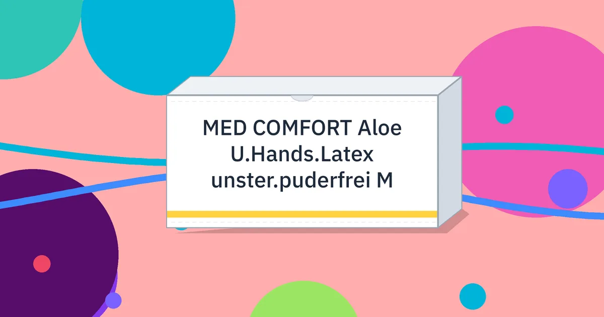 Symbolbild: Packung mit der Aufschrift MED COMFORT Aloe U.Hands.Latex unster.puderfrei M (PZN 15582769) – Verfügbarkeit und Bezug in Apotheken in Frankfurt am Main