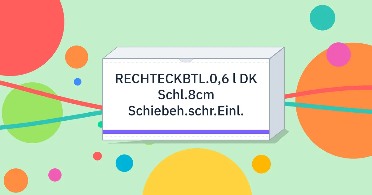 Symbolbild: Packung mit der Aufschrift RECHTECKBTL.0,6 l DK Schl.8cm Schiebeh.schr.Einl. (PZN 07590074) – Verfügbarkeit und Bezug in Apotheken in Frankfurt am Main