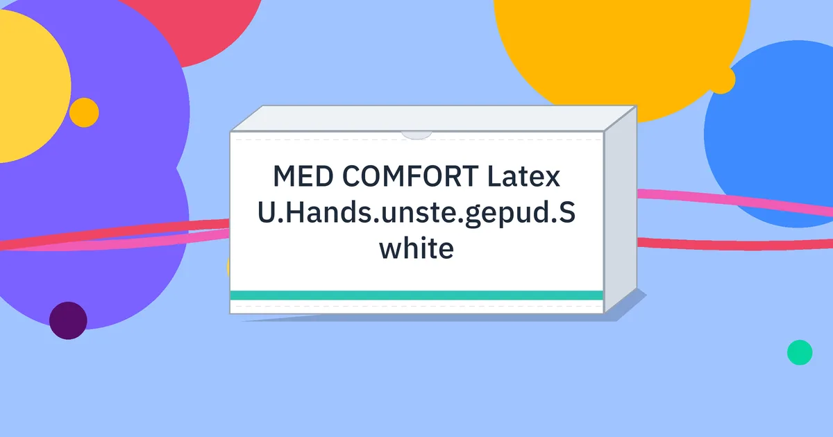 Symbolbild: Packung mit der Aufschrift MED COMFORT Latex U.Hands.unste.gepud.S white (PZN 15293611) – Verfügbarkeit und Bezug in Apotheken in Frankfurt am Main