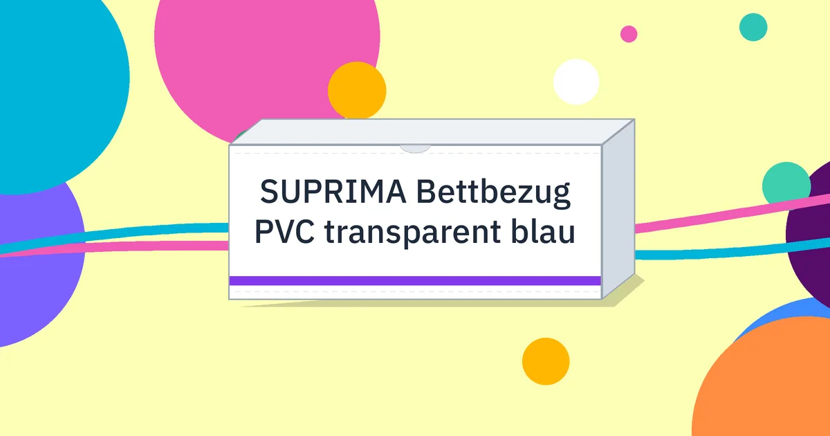Symbolbild: Packung mit der Aufschrift SUPRIMA Bettbezug PVC transparent blau (PZN 04117615) – Verfügbarkeit und Bezug in Apotheken in Frankfurt am Main