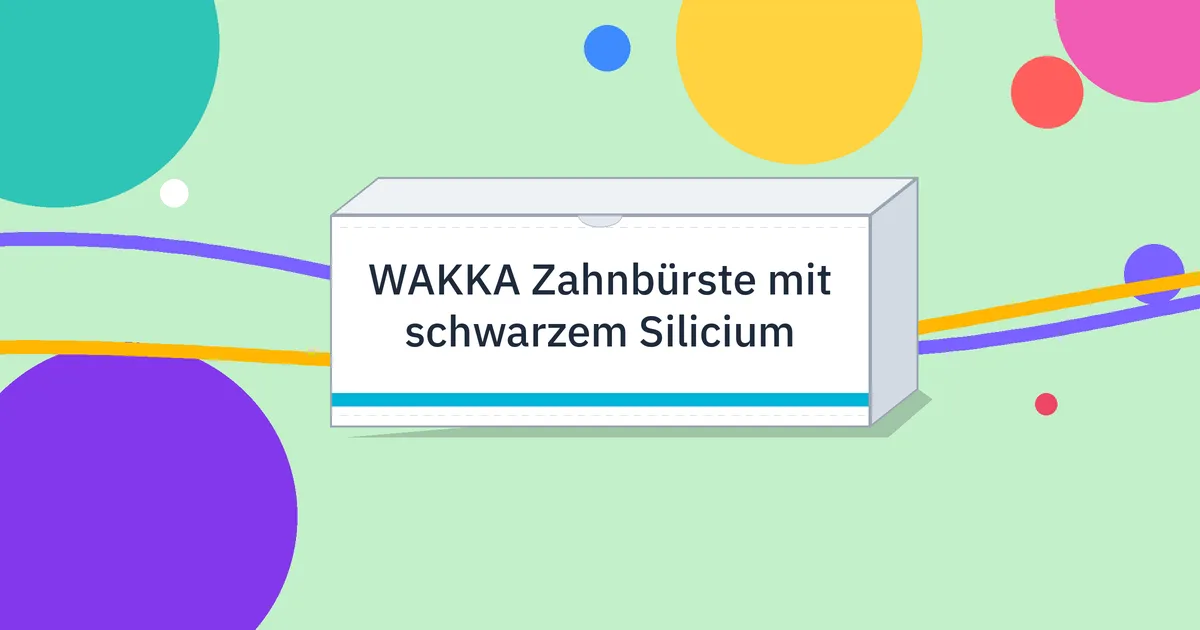 Symbolbild: Packung mit der Aufschrift WAKKA Zahnbürste mit schwarzem Silicium (PZN 17561085) – Verfügbarkeit und Bezug in Apotheken in Frankfurt am Main