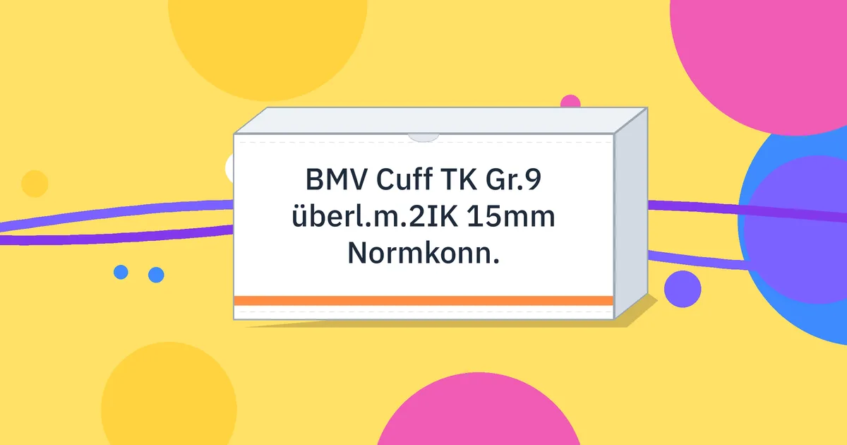 Symbolbild: Packung mit der Aufschrift BMV Cuff TK Gr.9 überl.m.2IK 15mm Normkonn. (PZN 18382947) – Verfügbarkeit und Bezug in Apotheken in Frankfurt am Main