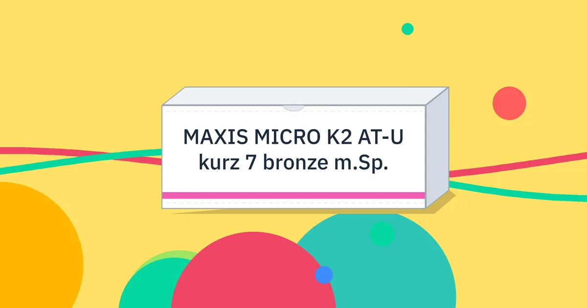 Symbolbild: Packung mit der Aufschrift MAXIS MICRO K2 AT-U kurz 7 bronze m.Sp. (PZN 17673387) – Verfügbarkeit und Bezug in Apotheken in Frankfurt am Main