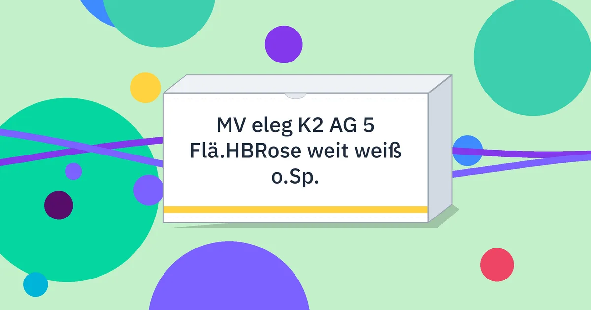 Symbolbild: Packung mit der Aufschrift MV eleg K2 AG 5 Flä.HBRose weit weiß o.Sp. (PZN 15721308) – Verfügbarkeit und Bezug in Apotheken in Frankfurt am Main