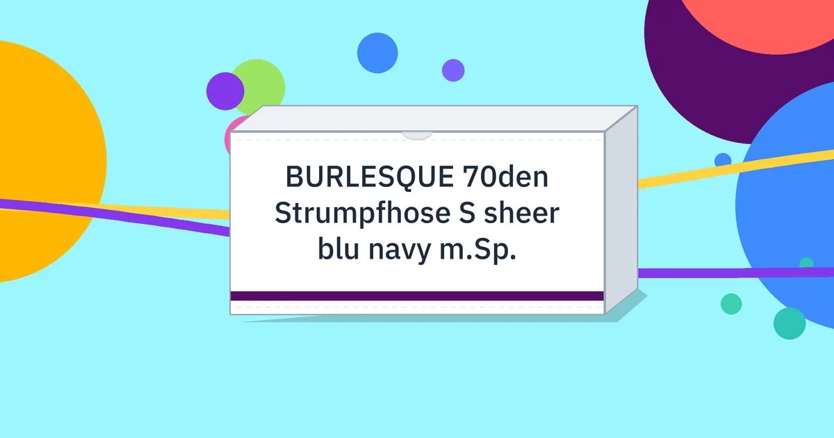 Symbolbild: Packung mit der Aufschrift BURLESQUE 70den Strumpfhose S sheer blu navy m.Sp. (PZN 16185711) – Verfügbarkeit und Bezug in Apotheken in Frankfurt am Main