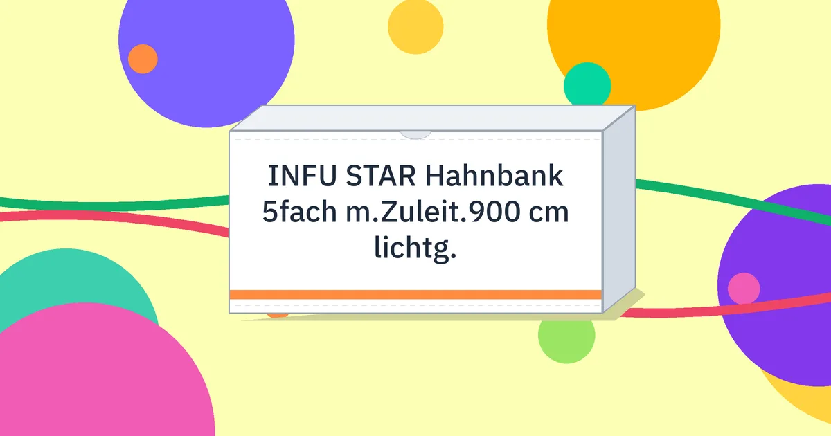 Symbolbild: Packung mit der Aufschrift INFU STAR Hahnbank 5fach m.Zuleit.900 cm lichtg. (PZN 04500171) – Verfügbarkeit und Bezug in Apotheken in Frankfurt am Main