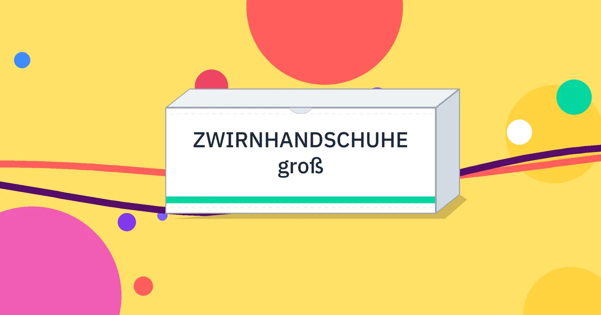 Symbolbild: Packung mit der Aufschrift ZWIRNHANDSCHUHE groß (PZN 04444550) – Verfügbarkeit und Bezug in Apotheken in Frankfurt am Main