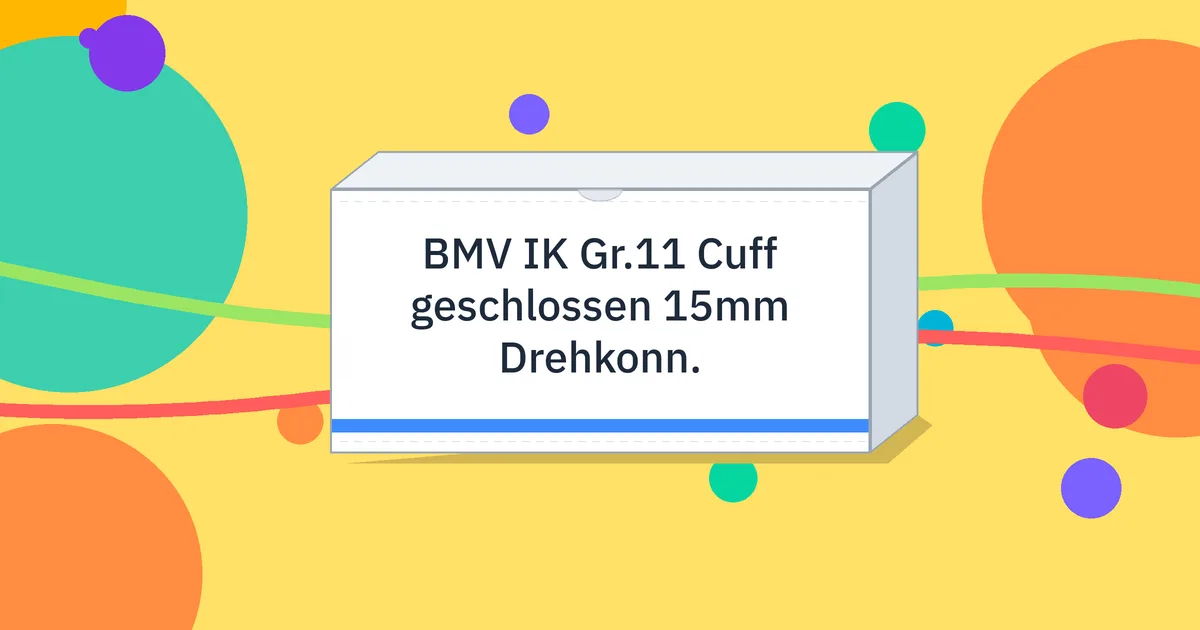 Symbolbild: Packung mit der Aufschrift BMV IK Gr.11 Cuff geschlossen 15mm Drehkonn. (PZN 20140140) – Verfügbarkeit und Bezug in Apotheken in Frankfurt am Main