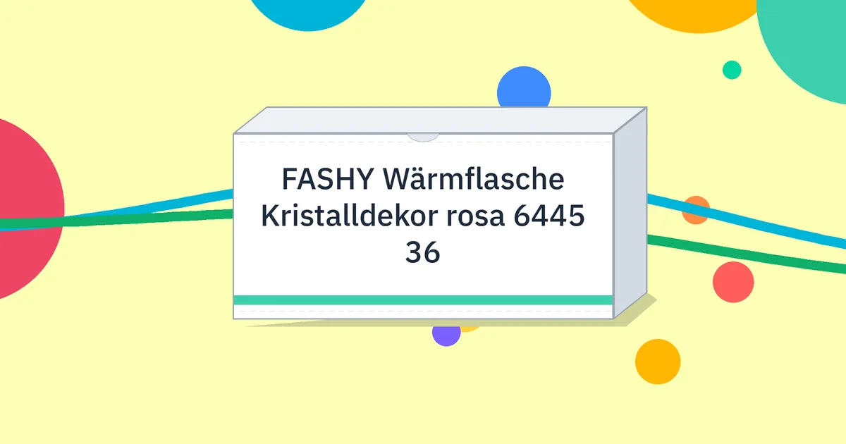 Symbolbild: Packung mit der Aufschrift FASHY Wärmflasche Kristalldekor rosa 6445 36 (PZN 11131107) – Verfügbarkeit und Bezug in Apotheken in Frankfurt am Main