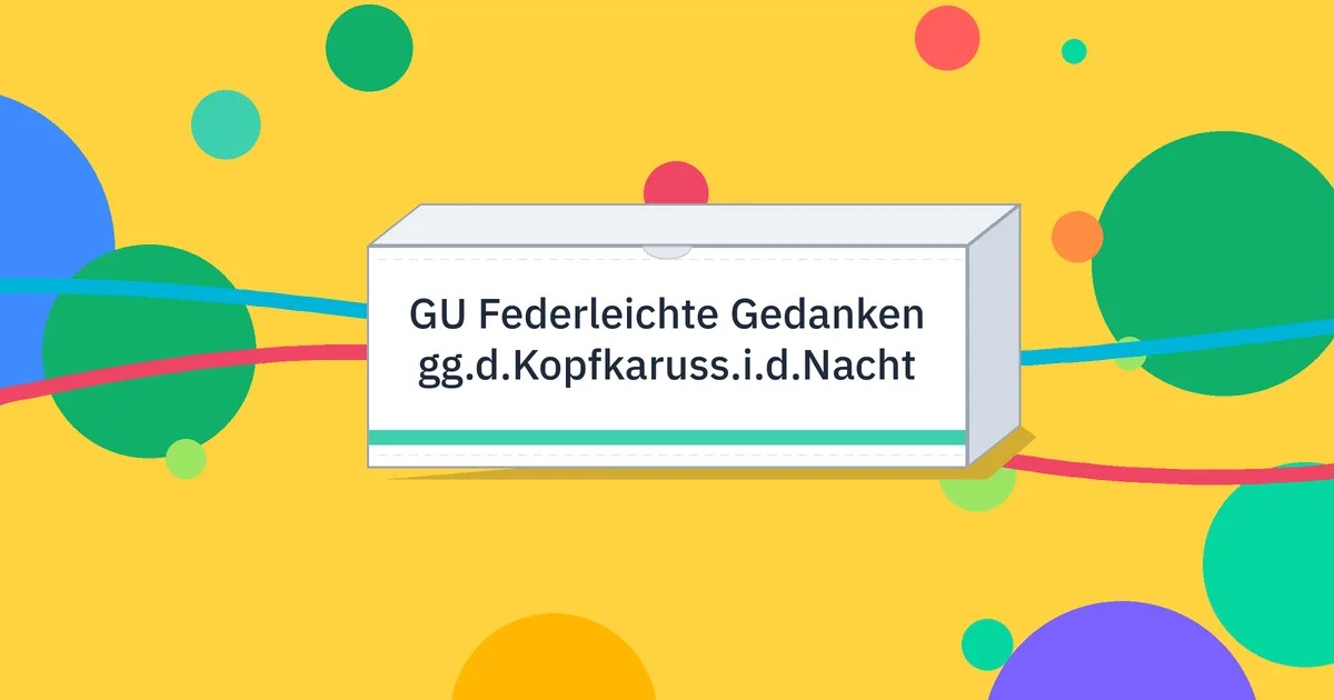 Symbolbild: Packung mit der Aufschrift GU Federleichte Gedanken gg.d.Kopfkaruss.i.d.Nacht (PZN 17963843) – Verfügbarkeit und Bezug in Apotheken in Frankfurt am Main