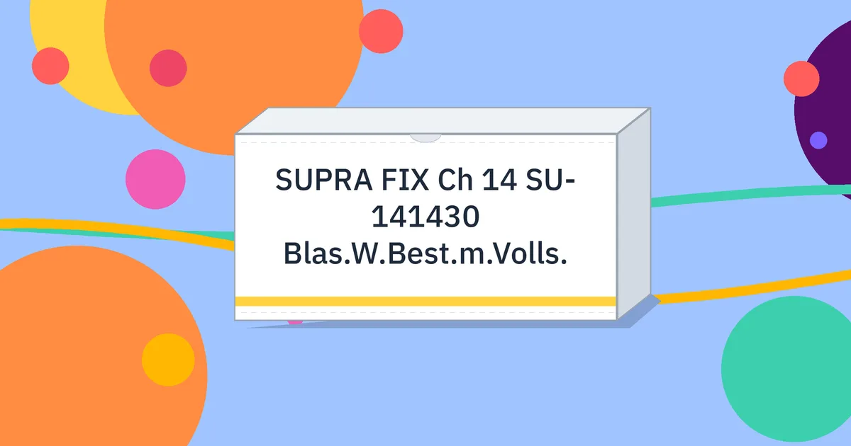 Symbolbild: Packung mit der Aufschrift SUPRA FIX Ch 14 SU-141430 Blas.W.Best.m.Volls. (PZN 07215488) – Verfügbarkeit und Bezug in Apotheken in Frankfurt am Main