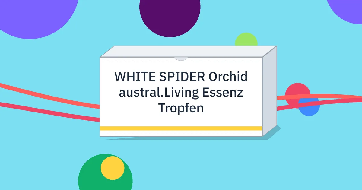 Symbolbild: Packung mit der Aufschrift WHITE SPIDER Orchid austral.Living Essenz Tropfen (PZN 05011617) – Verfügbarkeit und Bezug in Apotheken in Frankfurt am Main