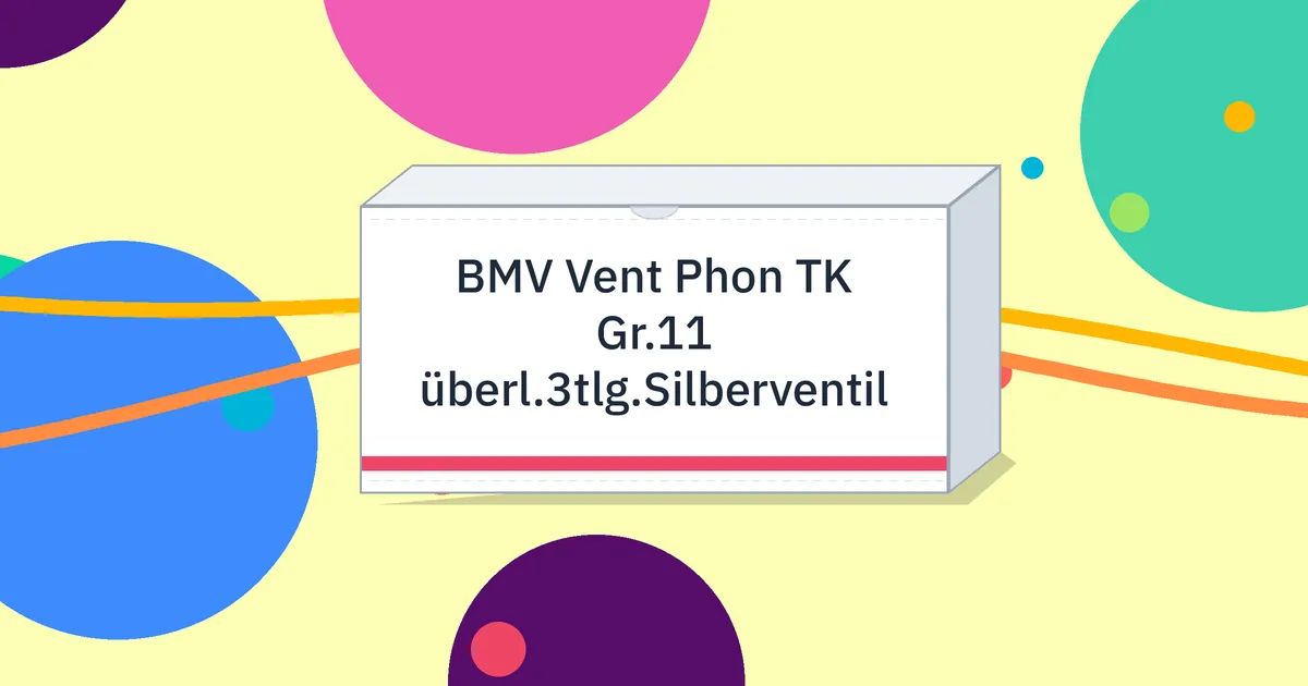 Symbolbild: Packung mit der Aufschrift BMV Vent Phon TK Gr.11 überl.3tlg.Silberventil (PZN 18385302) – Verfügbarkeit und Bezug in Apotheken in Frankfurt am Main