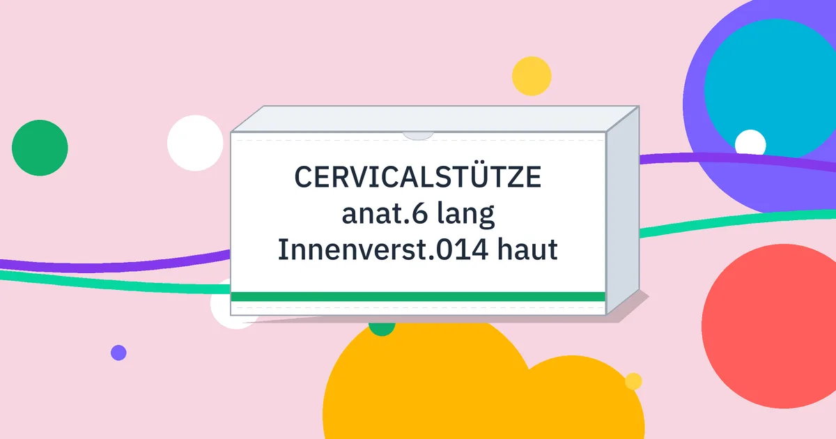 Symbolbild: Packung mit der Aufschrift CERVICALSTÜTZE anat.6 lang Innenverst.014 haut (PZN 08894876) – Verfügbarkeit und Bezug in Apotheken in Frankfurt am Main