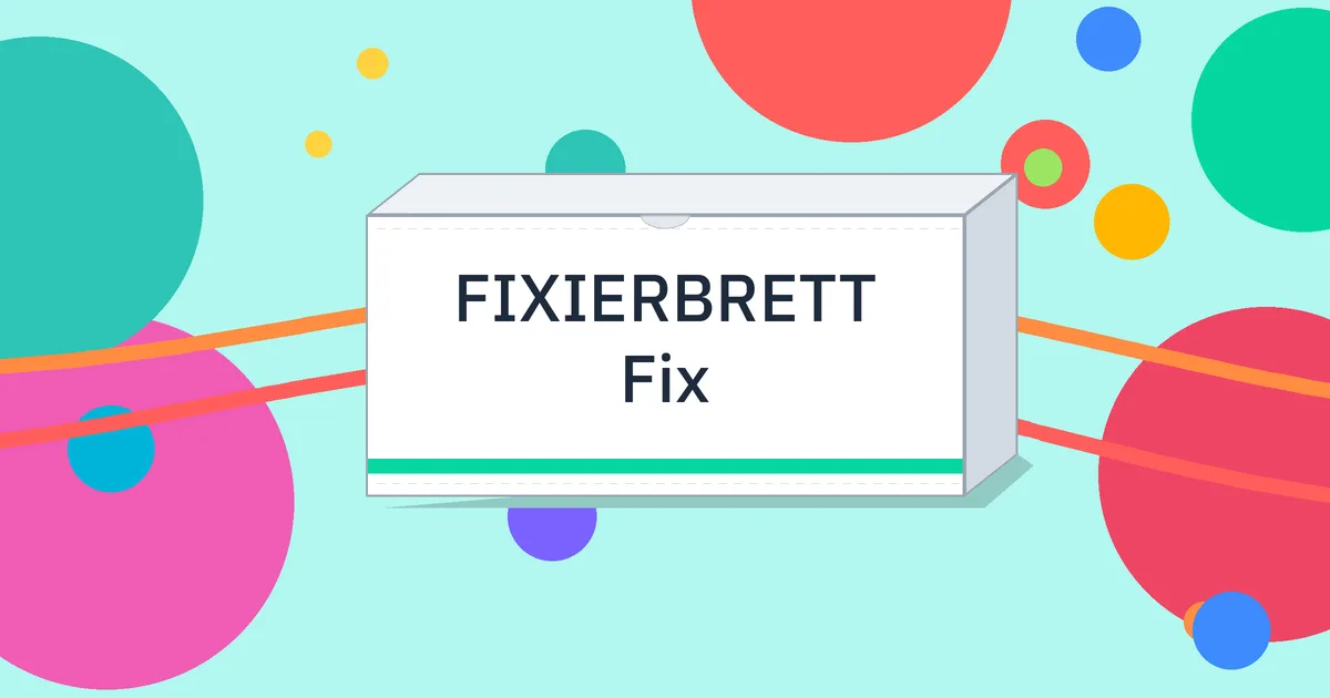 Symbolbild: Packung mit der Aufschrift FIXIERBRETT Fix (PZN 07743017) – Verfügbarkeit und Bezug in Apotheken in Frankfurt am Main
