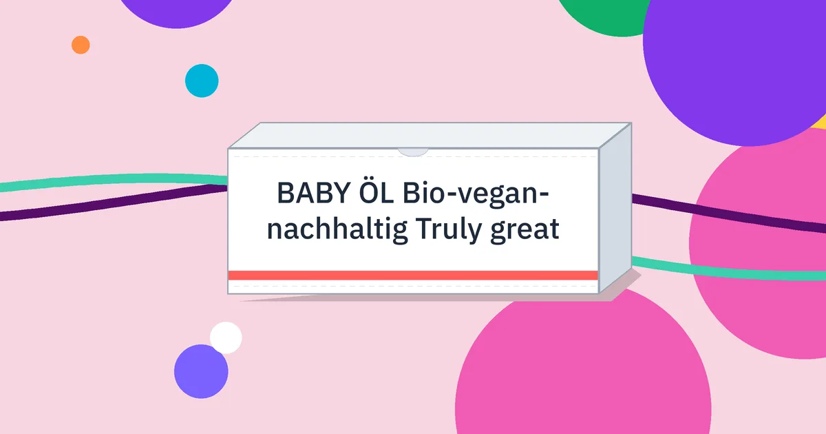 Symbolbild: Packung mit der Aufschrift BABY ÖL Bio-vegan-nachhaltig Truly great (PZN 15293054) – Verfügbarkeit und Bezug in Apotheken in Frankfurt am Main
