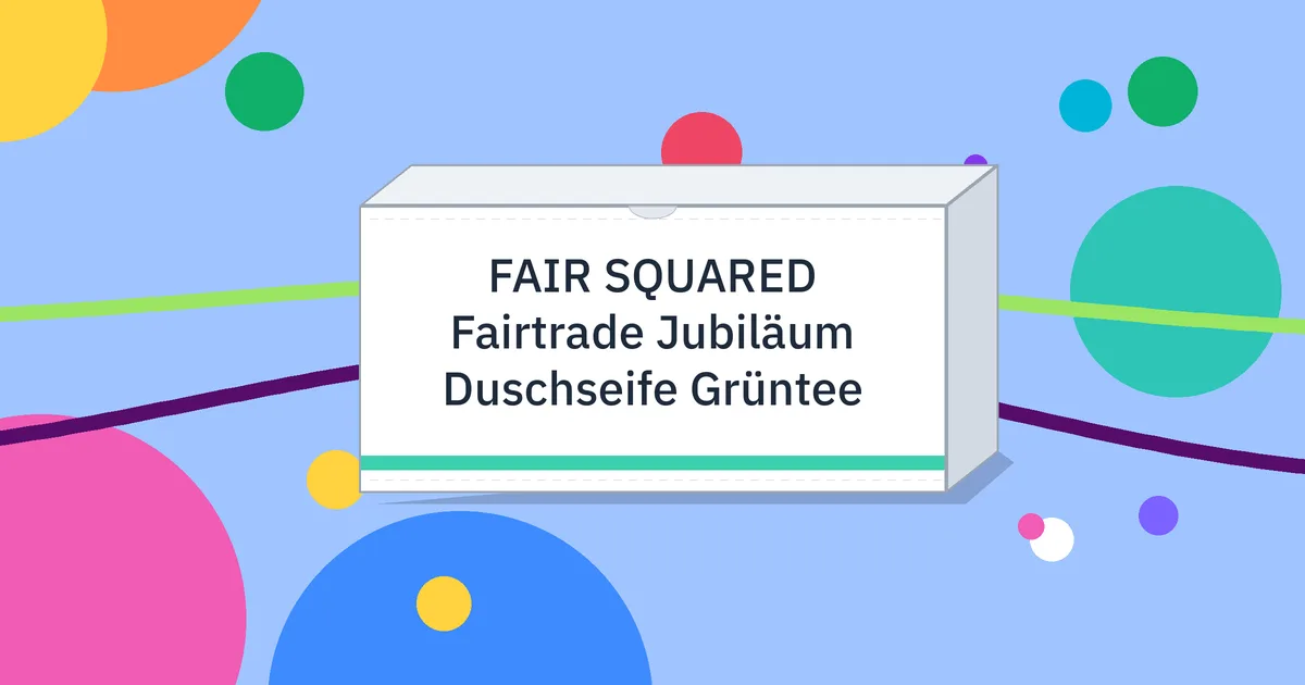 Symbolbild: Packung mit der Aufschrift FAIR SQUARED Fairtrade Jubiläum Duschseife Grüntee (PZN 18448468) – Verfügbarkeit und Bezug in Apotheken in Frankfurt am Main