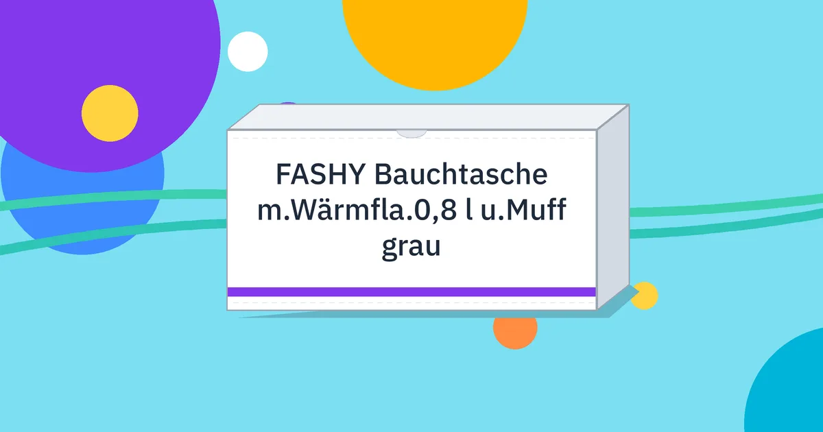Symbolbild: Packung mit der Aufschrift FASHY Bauchtasche m.Wärmfla.0,8 l u.Muff grau (PZN 19682522) – Verfügbarkeit und Bezug in Apotheken in Frankfurt am Main
