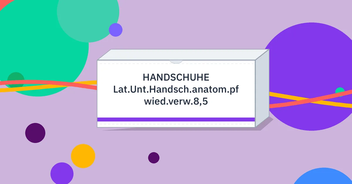 Symbolbild: Packung mit der Aufschrift HANDSCHUHE Lat.Unt.Handsch.anatom.pf wied.verw.8,5 (PZN 06177656) – Verfügbarkeit und Bezug in Apotheken in Frankfurt am Main