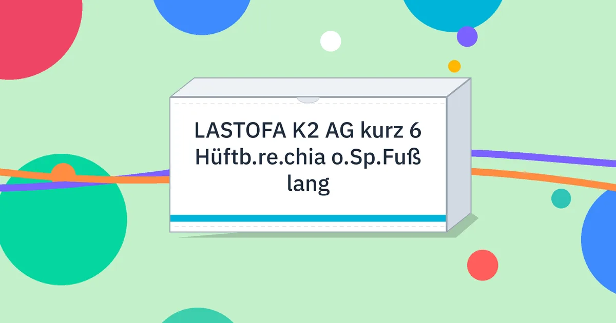 Symbolbild: Packung mit der Aufschrift LASTOFA K2 AG kurz 6 Hüftb.re.chia o.Sp.Fuß lang (PZN 14152653) – Verfügbarkeit und Bezug in Apotheken in Frankfurt am Main