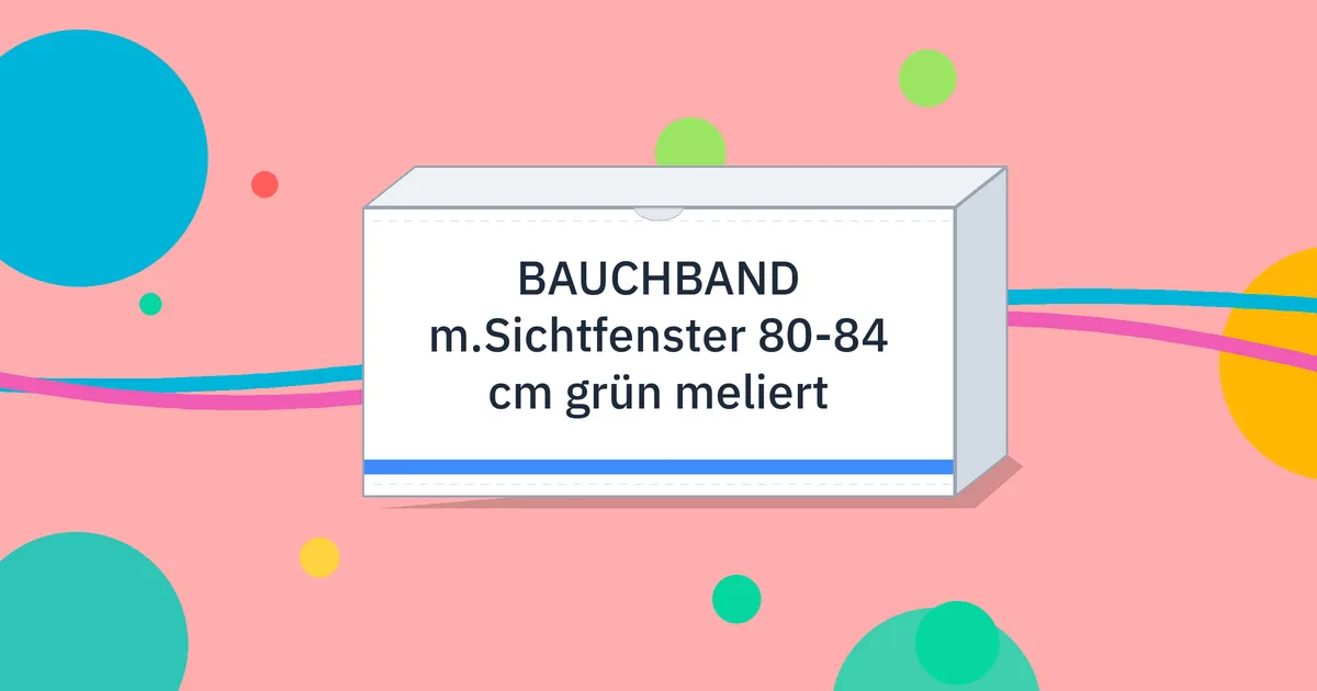 Symbolbild: Packung mit der Aufschrift BAUCHBAND m.Sichtfenster 80-84 cm grün meliert (PZN 13917361) – Verfügbarkeit und Bezug in Apotheken in Frankfurt am Main