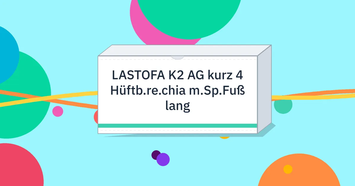 Symbolbild: Packung mit der Aufschrift LASTOFA K2 AG kurz 4 Hüftb.re.chia m.Sp.Fuß lang (PZN 13811473) – Verfügbarkeit und Bezug in Apotheken in Frankfurt am Main