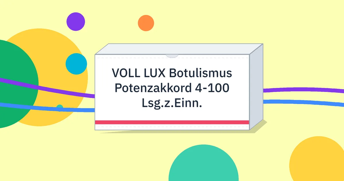 Symbolbild: Packung mit der Aufschrift VOLL LUX Botulismus Potenzakkord 4-100 Lsg.z.Einn. (PZN 12390101) – Verfügbarkeit und Bezug in Apotheken in Frankfurt am Main