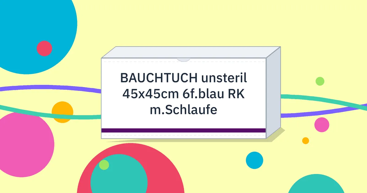 Symbolbild: Packung mit der Aufschrift BAUCHTUCH unsteril 45x45cm 6f.blau RK m.Schlaufe (PZN 13507261) – Verfügbarkeit und Bezug in Apotheken in Frankfurt am Main