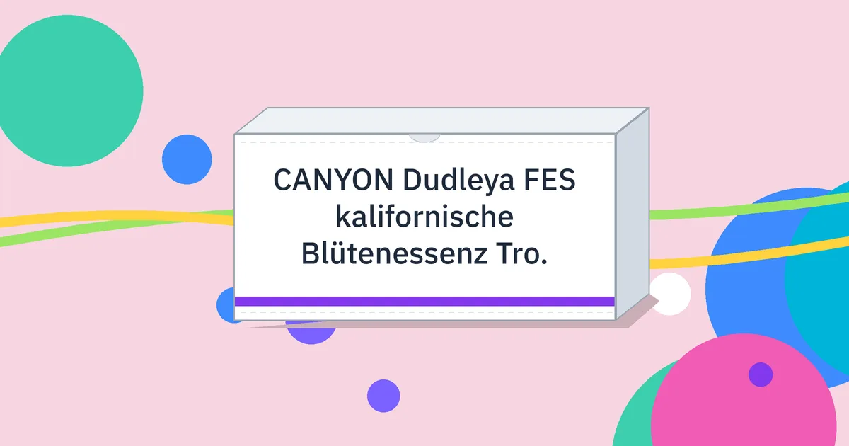 Symbolbild: Packung mit der Aufschrift CANYON Dudleya FES kalifornische Blütenessenz Tro. (PZN 09172085) – Verfügbarkeit und Bezug in Apotheken in Frankfurt am Main