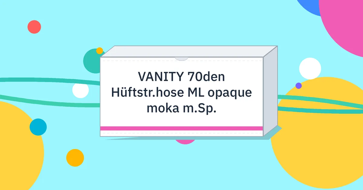 Symbolbild: Packung mit der Aufschrift VANITY 70den Hüftstr.hose ML opaque moka m.Sp. (PZN 16188939) – Verfügbarkeit und Bezug in Apotheken in Frankfurt am Main