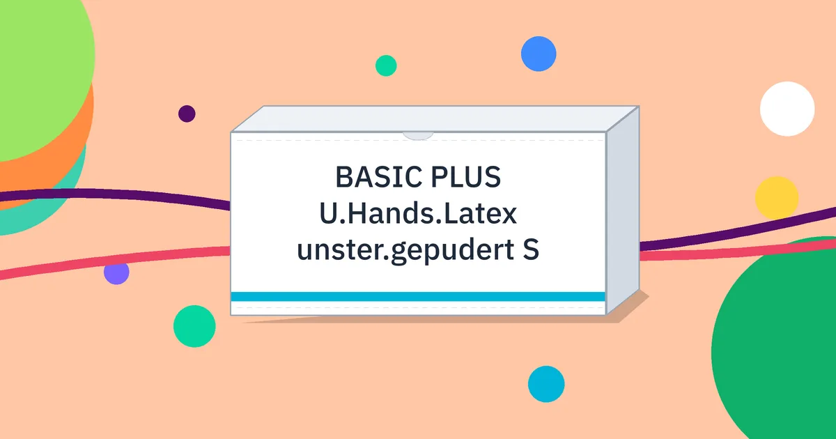 Symbolbild: Packung mit der Aufschrift BASIC PLUS U.Hands.Latex unster.gepudert S (PZN 15570140) – Verfügbarkeit und Bezug in Apotheken in Frankfurt am Main