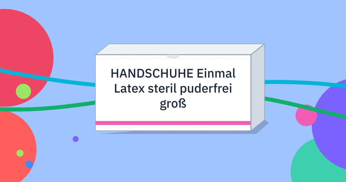Symbolbild: Packung mit der Aufschrift HANDSCHUHE Einmal Latex steril puderfrei groß (PZN 07614828) – Verfügbarkeit und Bezug in Apotheken in Frankfurt am Main