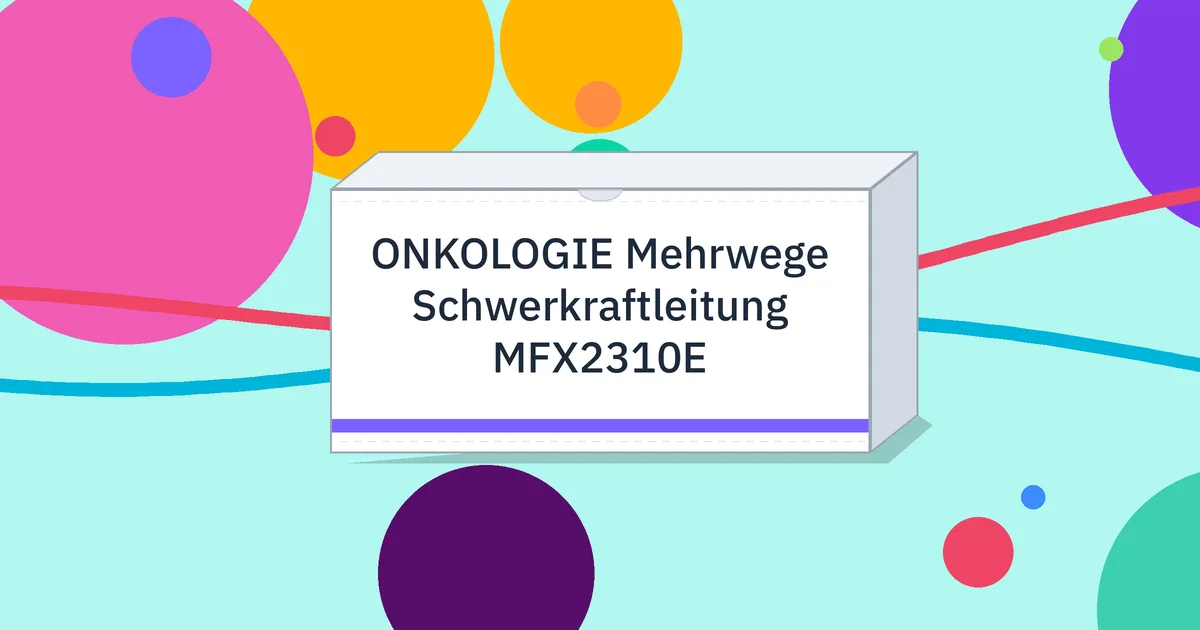 Symbolbild: Packung mit der Aufschrift ONKOLOGIE Mehrwege Schwerkraftleitung MFX2310E (PZN 03427236) – Verfügbarkeit und Bezug in Apotheken in Frankfurt am Main