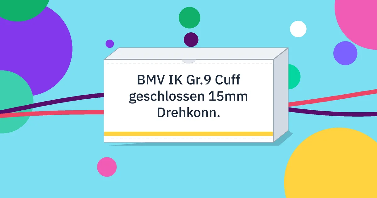 Symbolbild: Packung mit der Aufschrift BMV IK Gr.9 Cuff geschlossen 15mm Drehkonn. (PZN 20140163) – Verfügbarkeit und Bezug in Apotheken in Frankfurt am Main
