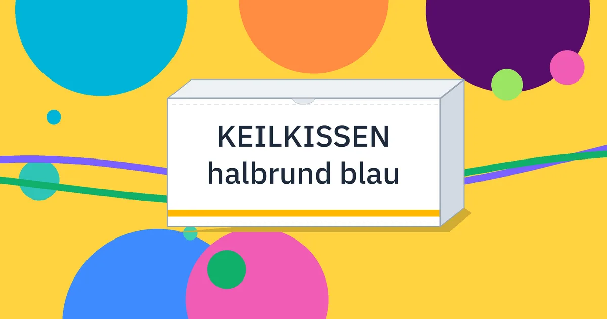 Symbolbild: Packung mit der Aufschrift KEILKISSEN halbrund blau (PZN 01362550) – Verfügbarkeit und Bezug in Apotheken in Frankfurt am Main