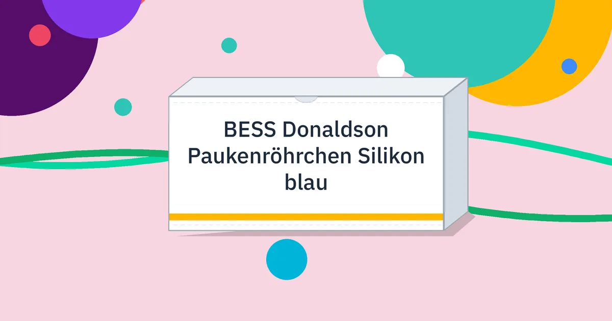 Symbolbild: Packung mit der Aufschrift BESS Donaldson Paukenröhrchen Silikon blau (PZN 04721848) – Verfügbarkeit und Bezug in Apotheken in Frankfurt am Main