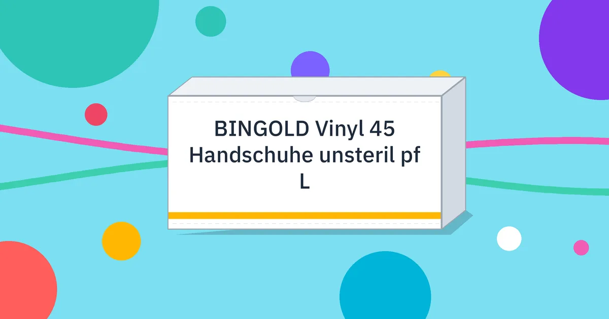 Symbolbild: Packung mit der Aufschrift BINGOLD Vinyl 45 Handschuhe unsteril pf L (PZN 19472233) – Verfügbarkeit und Bezug in Apotheken in Frankfurt am Main