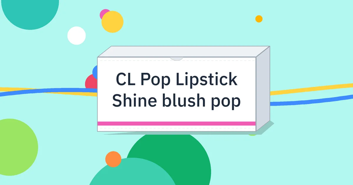 Symbolbild: Packung mit der Aufschrift CL Pop Lipstick Shine blush pop (PZN 20028667) – Verfügbarkeit und Bezug in Apotheken in Frankfurt am Main