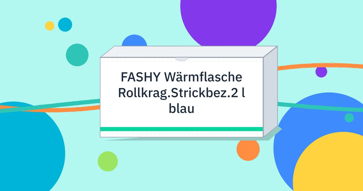 Symbolbild: Packung mit der Aufschrift FASHY Wärmflasche Rollkrag.Strickbez.2 l blau (PZN 18648919) – Verfügbarkeit und Bezug in Apotheken in Frankfurt am Main