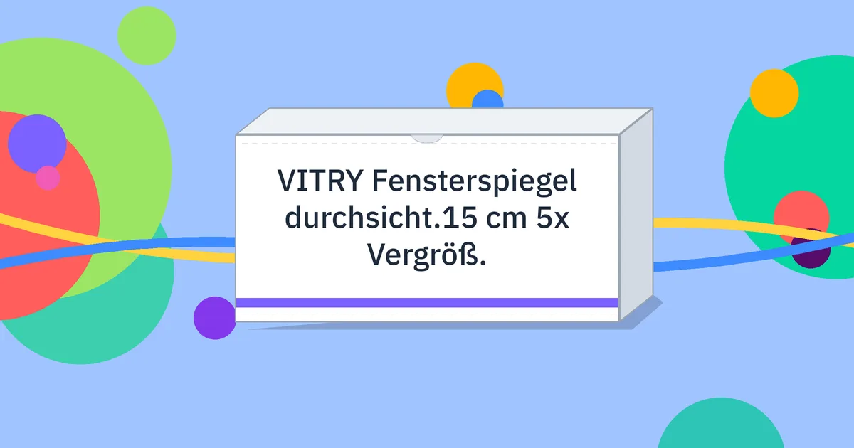Symbolbild: Packung mit der Aufschrift VITRY Fensterspiegel durchsicht.15 cm 5x Vergröß. (PZN 11509014) – Verfügbarkeit und Bezug in Apotheken in Frankfurt am Main