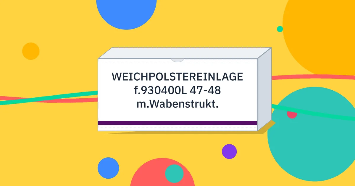 Symbolbild: Packung mit der Aufschrift WEICHPOLSTEREINLAGE f.930400L 47-48 m.Wabenstrukt. (PZN 12574479) – Verfügbarkeit und Bezug in Apotheken in Frankfurt am Main