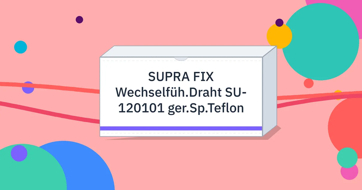 Symbolbild: Packung mit der Aufschrift SUPRA FIX Wechselfüh.Draht SU-120101 ger.Sp.Teflon (PZN 00445110) – Verfügbarkeit und Bezug in Apotheken in Frankfurt am Main
