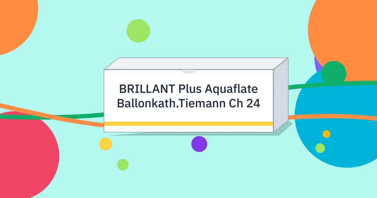 Symbolbild: Packung mit der Aufschrift BRILLANT Plus Aquaflate Ballonkath.Tiemann Ch 24 (PZN 17205338) – Verfügbarkeit und Bezug in Apotheken in Frankfurt am Main
