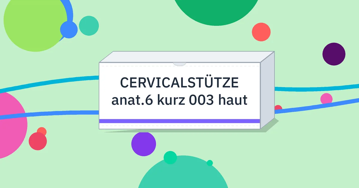 Symbolbild: Packung mit der Aufschrift CERVICALSTÜTZE anat.6 kurz 003 haut (PZN 08895367) – Verfügbarkeit und Bezug in Apotheken in Frankfurt am Main